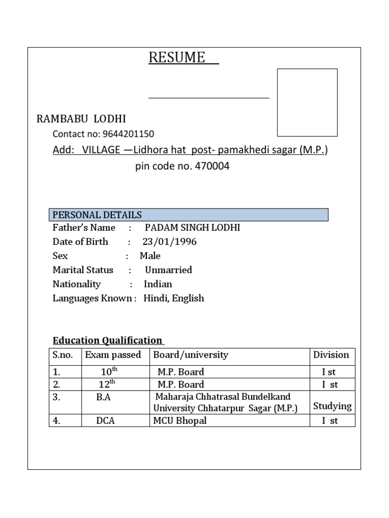 Resume: Rambabu Lodhi Add: VILLAGE - Lidhora Hat Post-Pamakhedi Sagar (M.P.) Pin Code No. 470004 ...