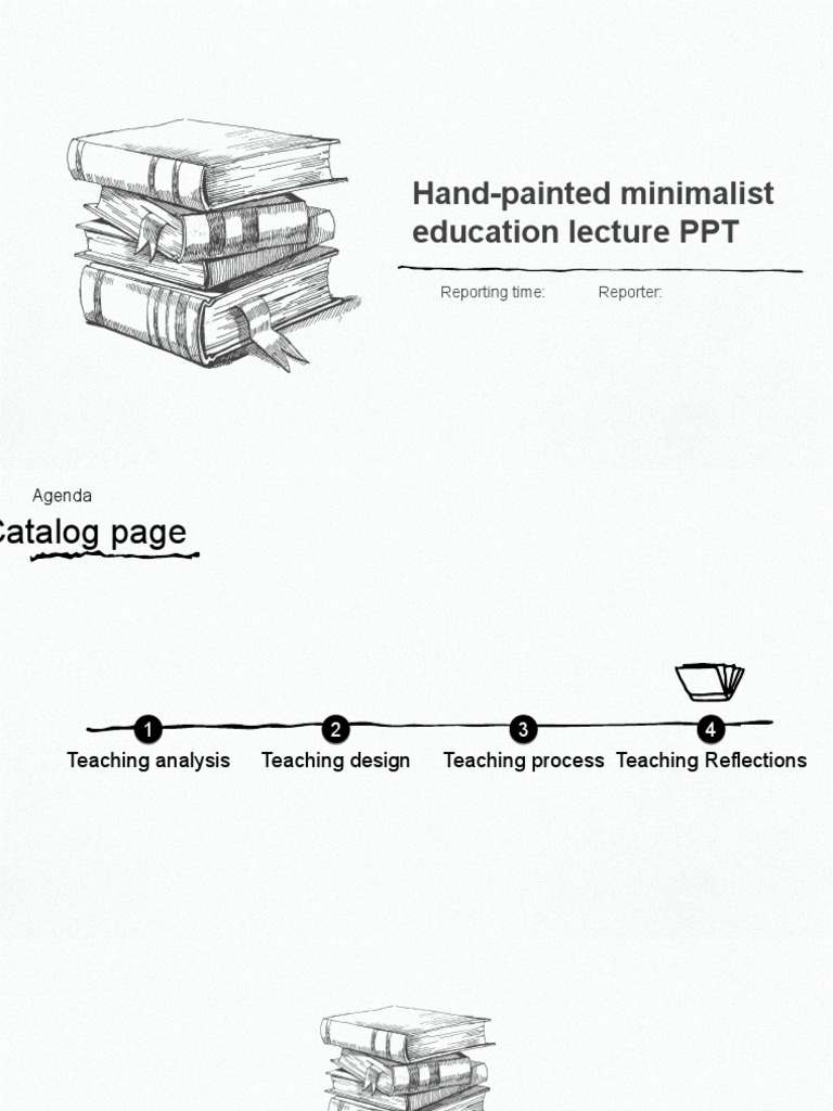 Hand-Painted Minimalist Education Lecture PPT: Reporting Time: Reporter ...