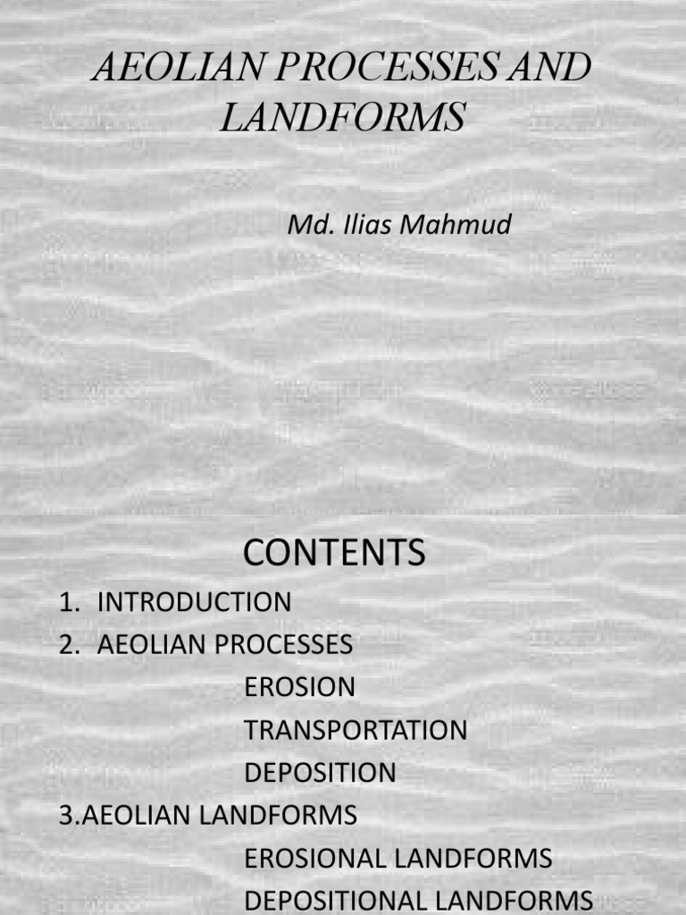 Aeolian Processes and Landforms: Md. Ilias Mahmud | PDF | Dune | Desert