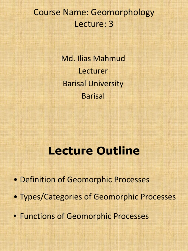 Lecture 3, Geomorphic Processes | PDF | Geomorphology | Rock (Geology)
