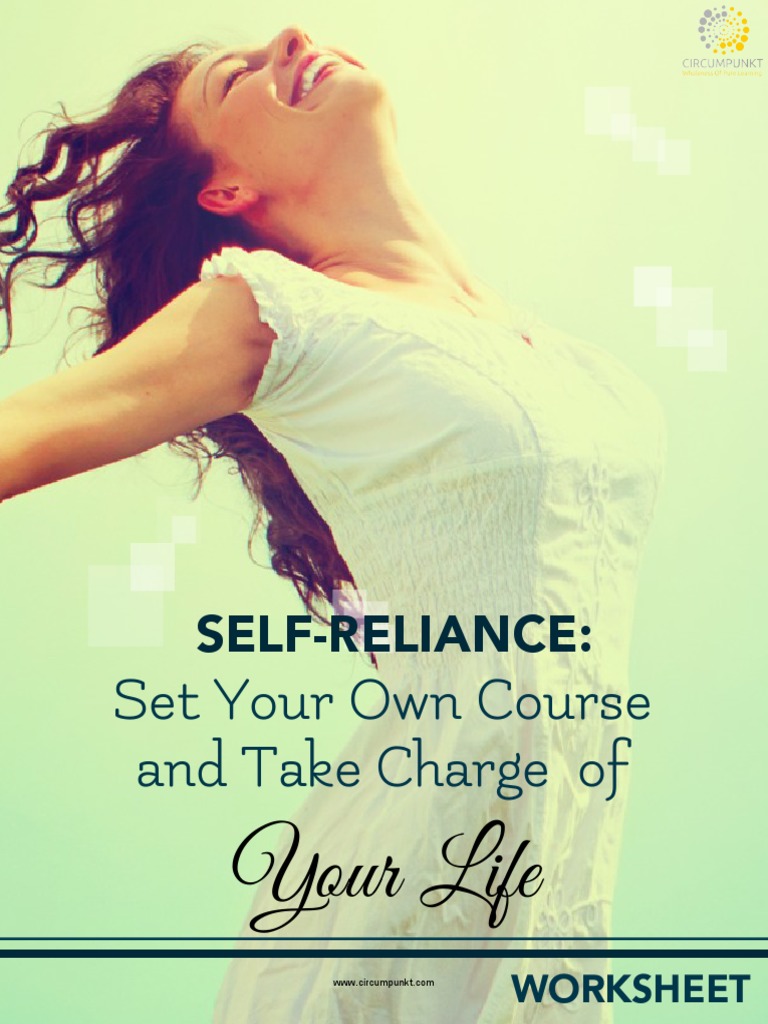 Self Reliance Set Your Own Course and Take Charge of Your Life ...