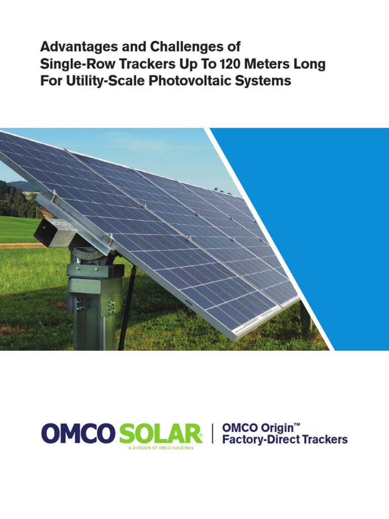 Advantages and Challenges of Single-Row Trackers Up To 120 Meters Long ...