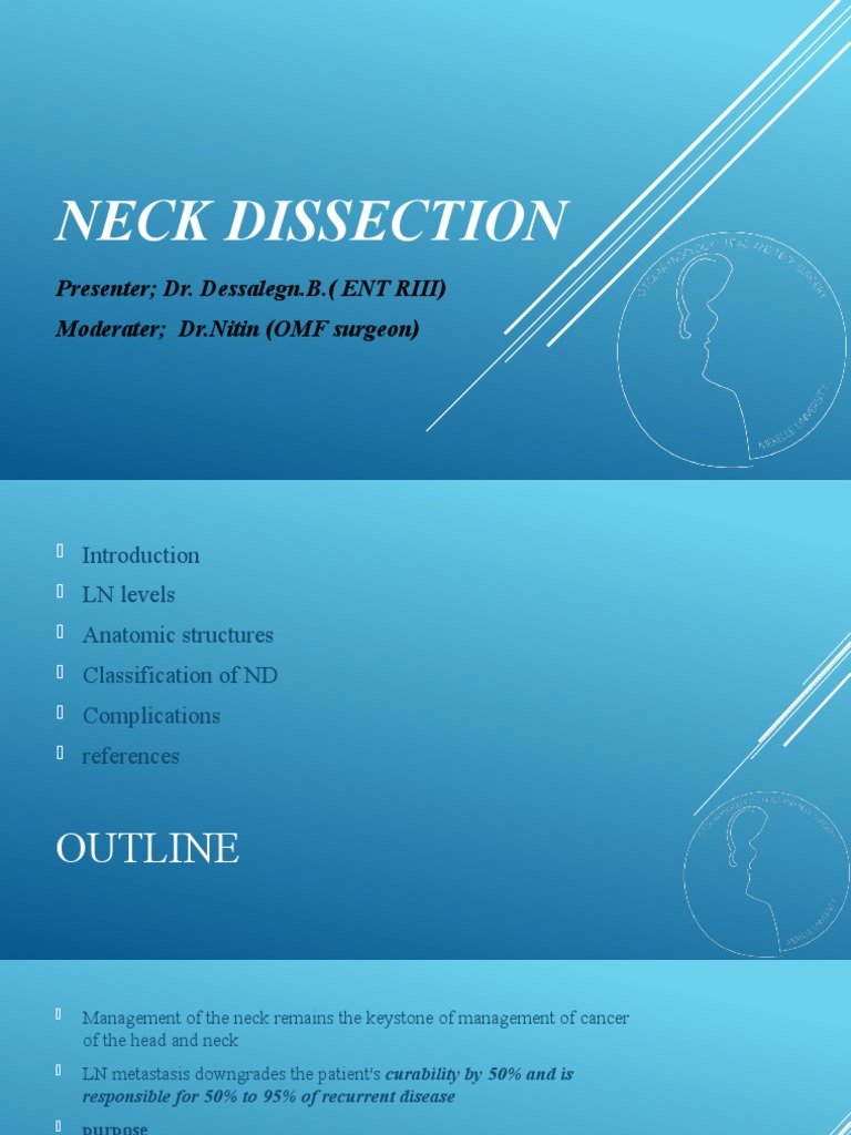 Neck Dissection: Presenter Dr. Dessalegn.B. (ENT RIII) Moderater DR ...