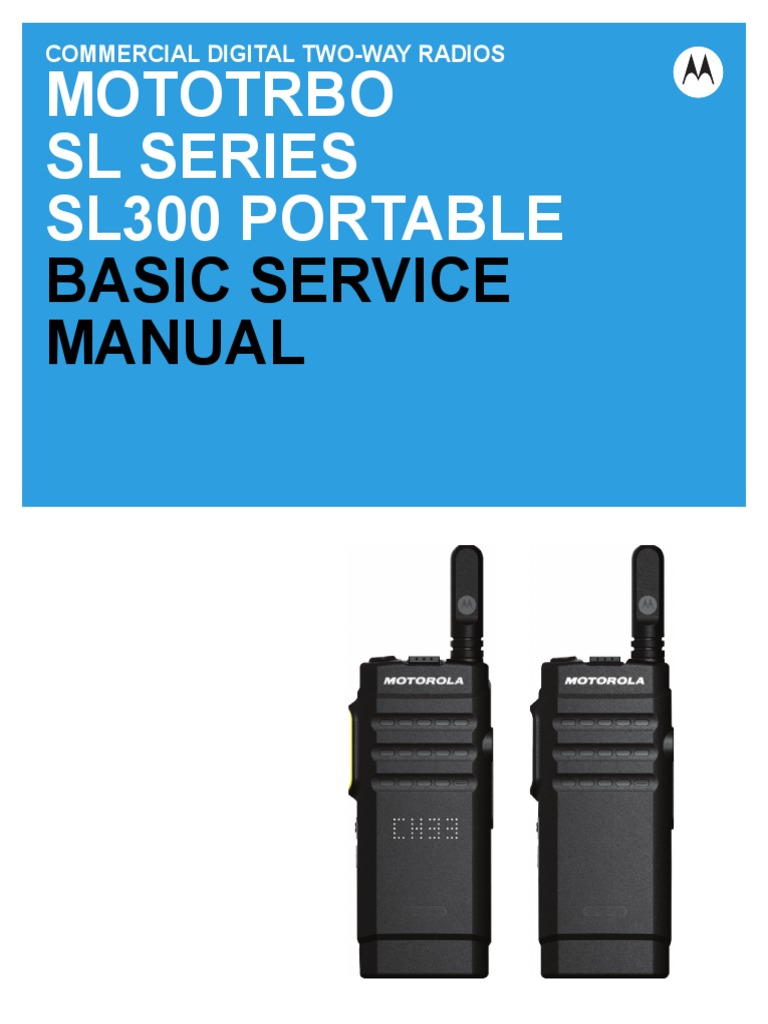 Mototrbo SL Series Sl300 Portable: Basic Service Manual | PDF ...