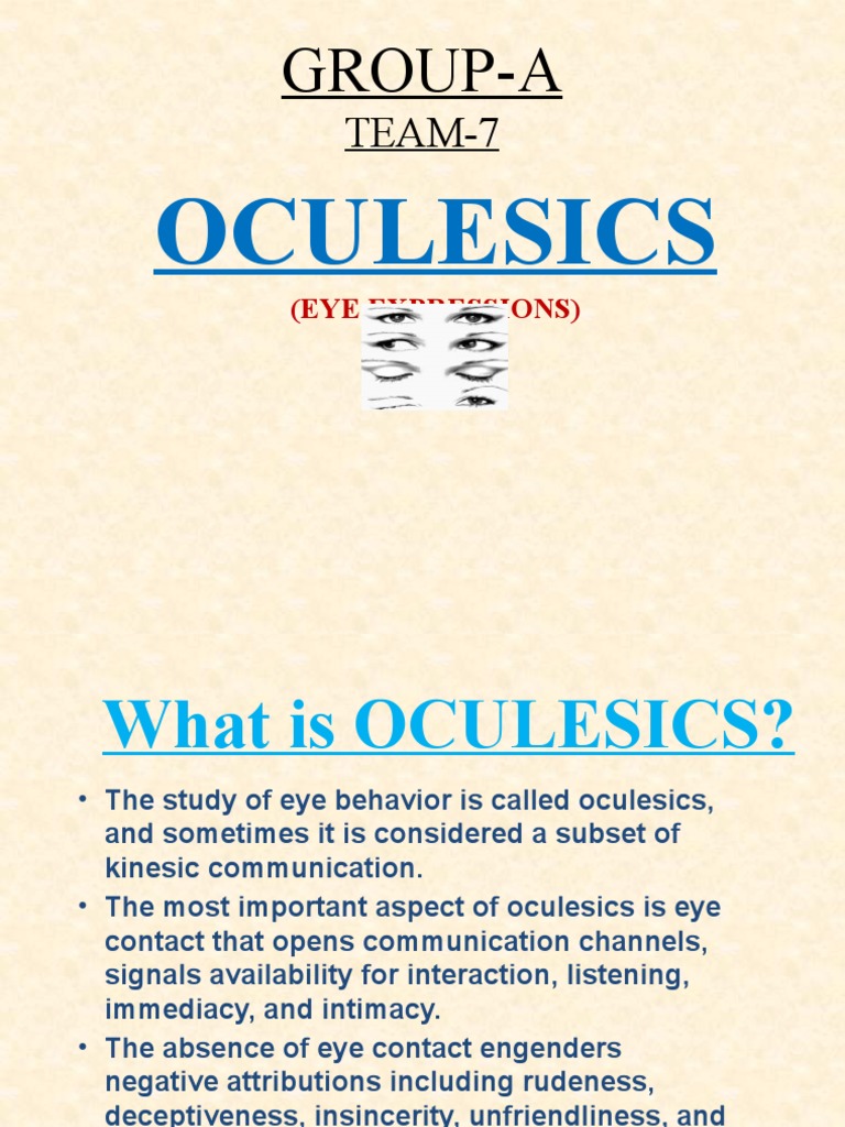 GROUP-A Oculesics PPT Team 7 | PDF | Social Psychology | Psychological ...