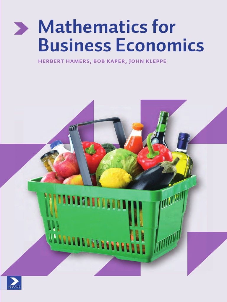 Mathematics For Business Economics: Herbert Hamers, Bob Kaper, John ...