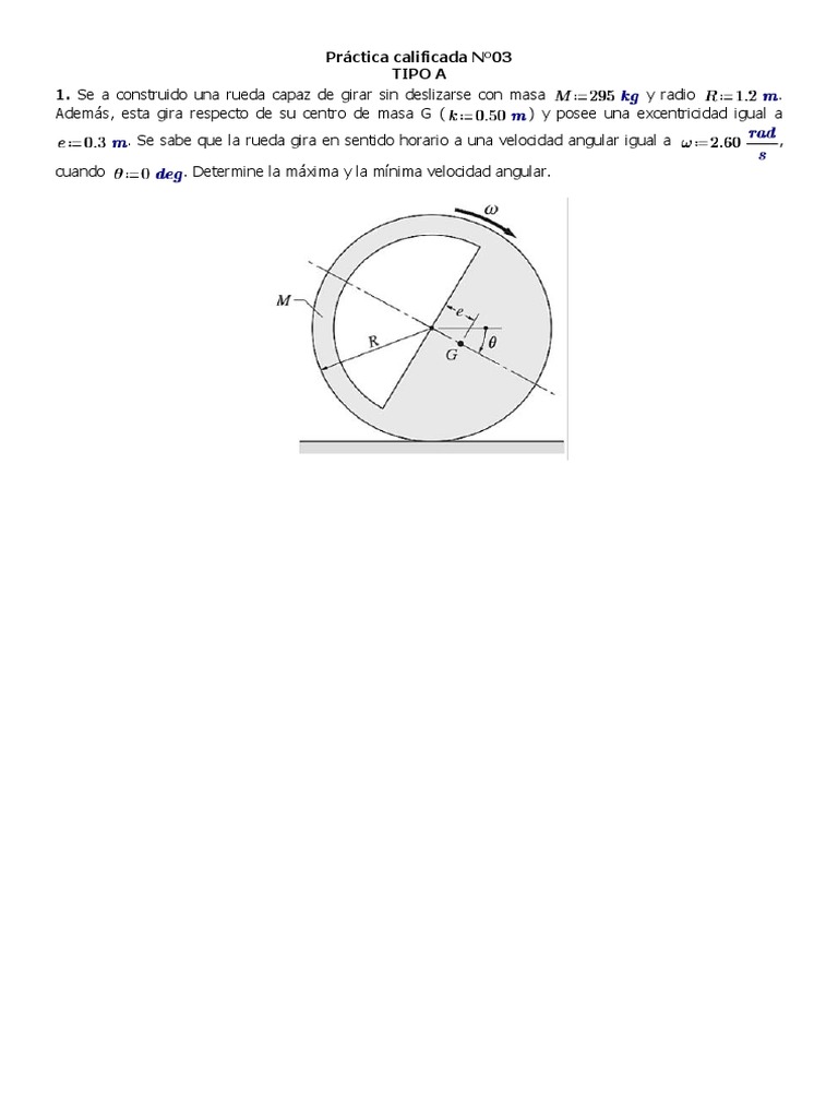 Práctica Calificada N°03 Tipo A 1. Se A Construido Una Rueda Capaz de Girar Sin Deslizarse Con ...
