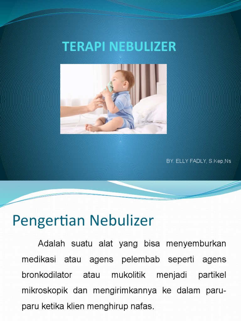 Terapi Nebulizer PPT Materi Mengajar | PDF | Kesehatan Holistik | Sains ...