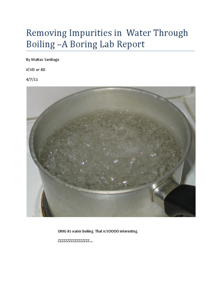 Removing Impurities in Water Through Boiling - A Boring Lab Report ...
