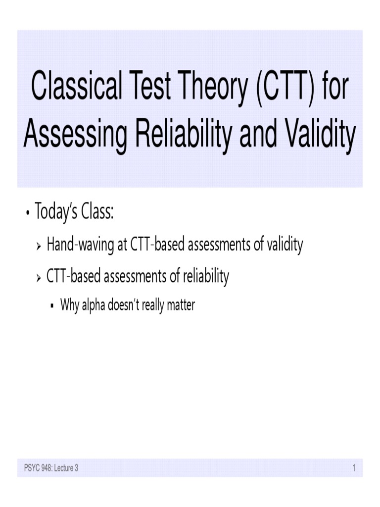 Classical Test Theory (CTT) For Assessing Reliability and Validity ...