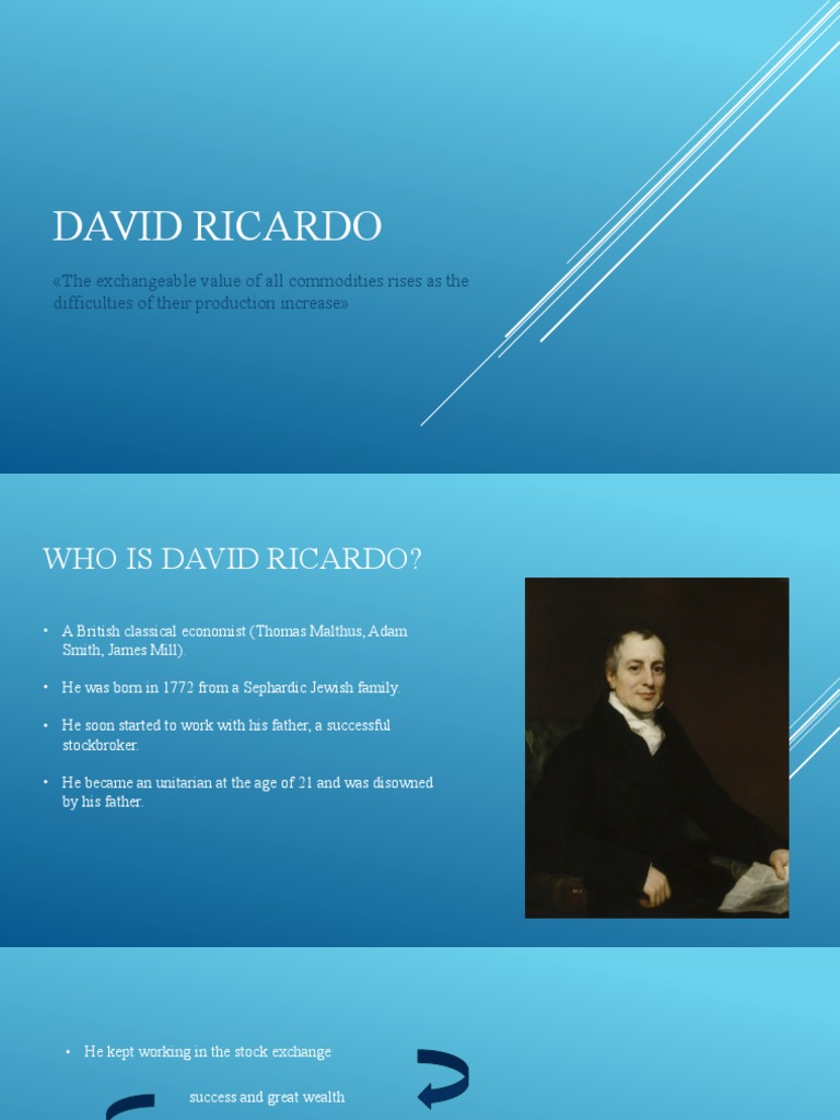 David Ricardo: The Exchangeable Value of All Commodities Rises As The ...