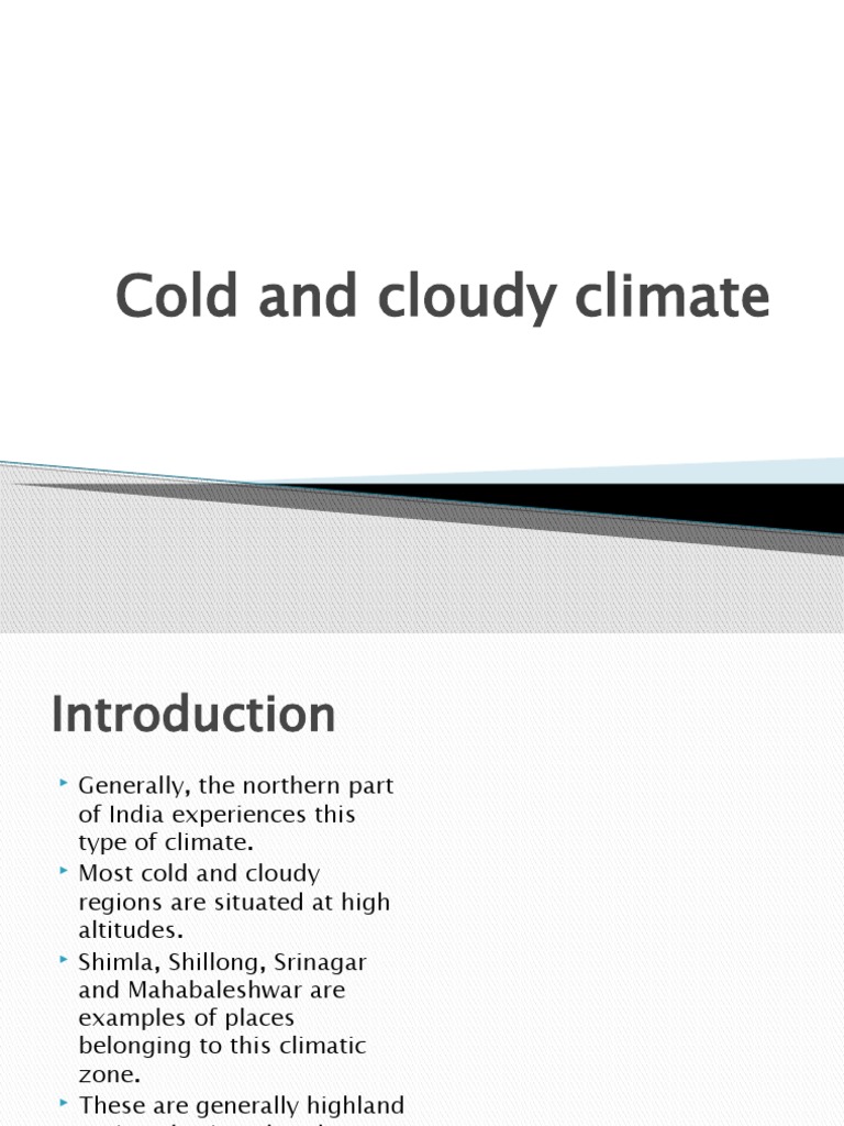Characteristics of a Cold and Cloudy Climate: An Analysis of ...