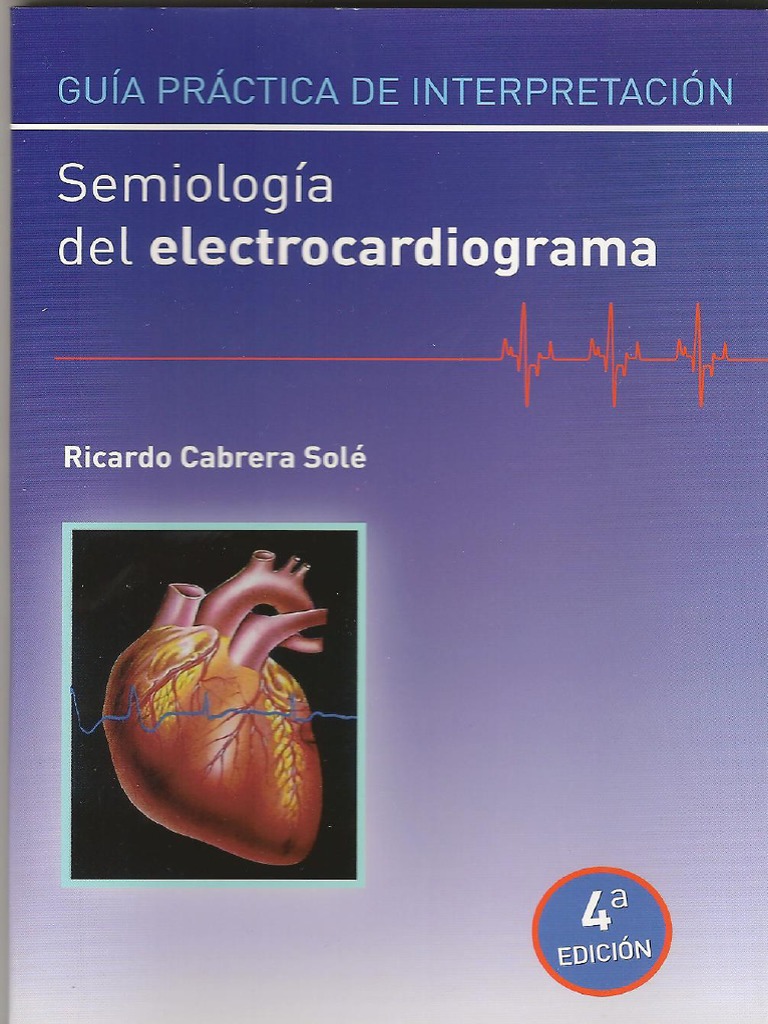 Semiologia Del ECG - 4e Ed. - Ricardo Cabrera - 2008 | PDF ...