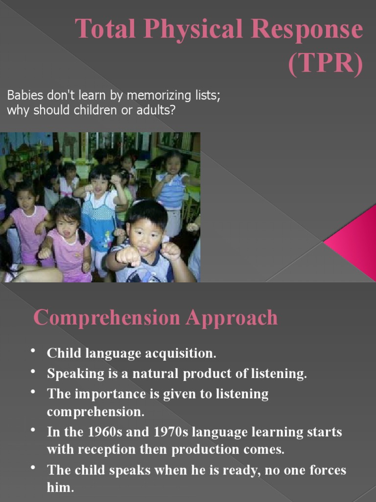 Total Physical Response (TPR) : Babies Don't Learn by Memorizing Lists ...