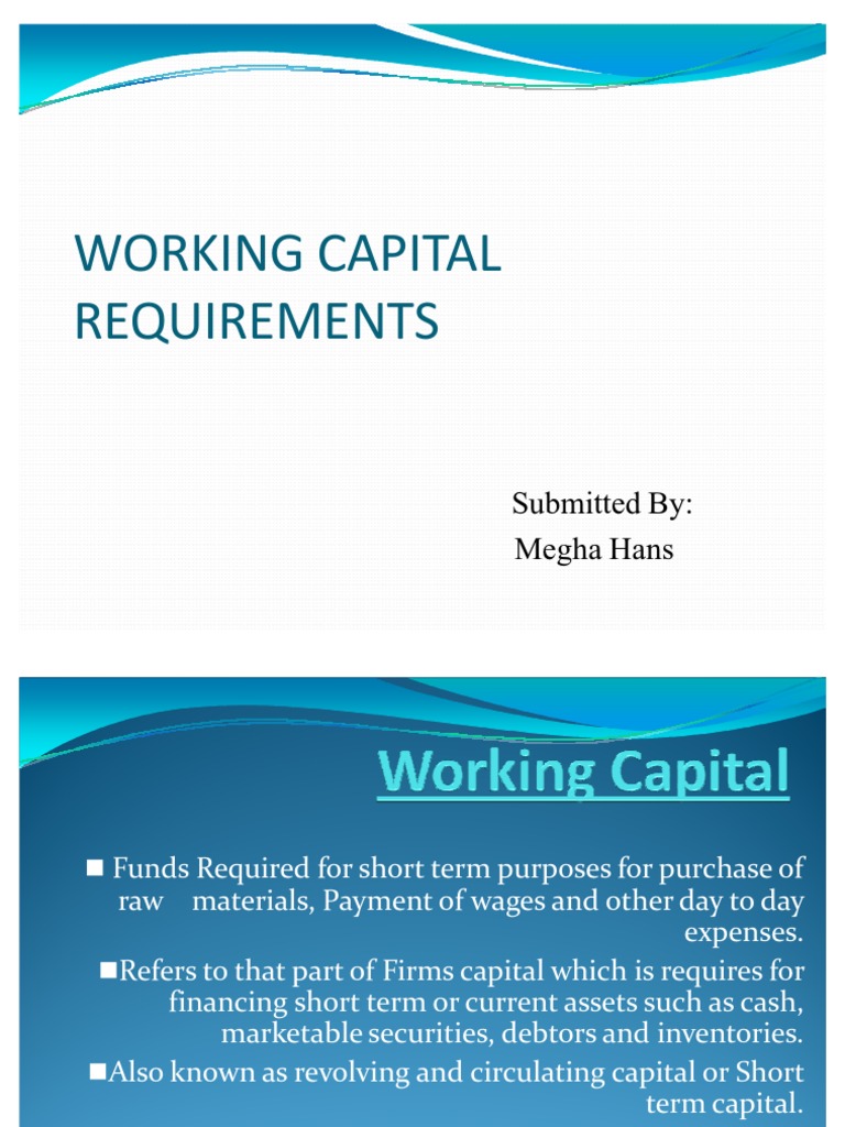 Working Capital Requirements Explained | PDF | Working Capital | Credit