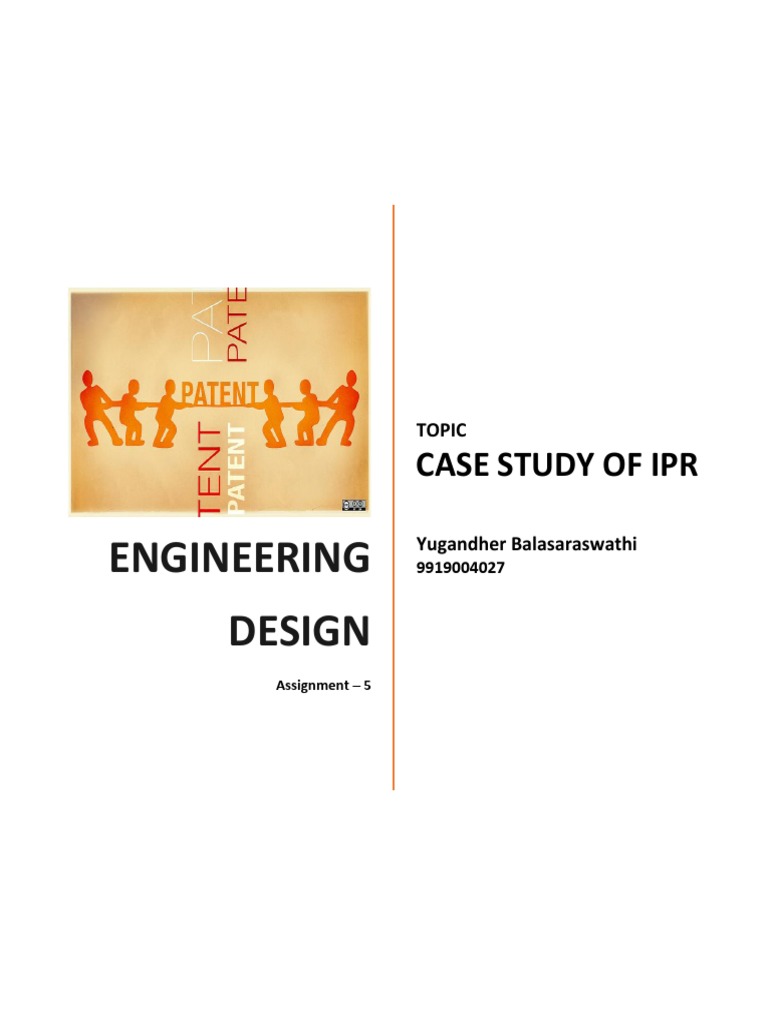 IPR Case Study: Types and Objectives | PDF | Intellectual Property | Patent