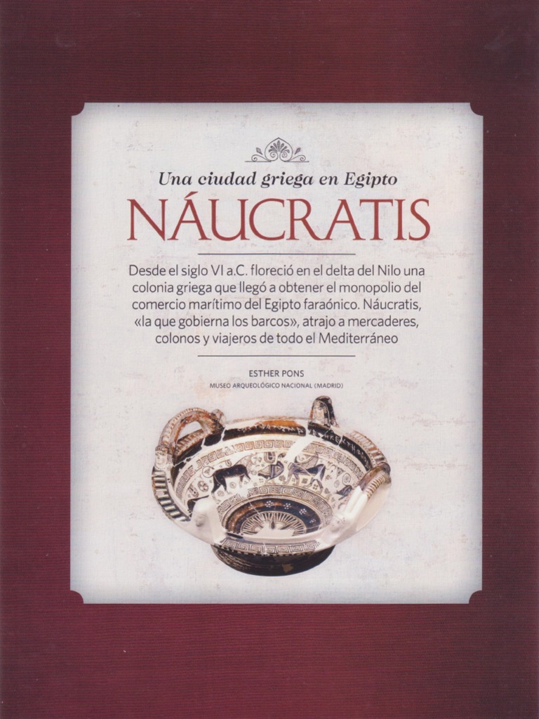 Una Ciudad Griega en Egipto: NAUCRATIS (National Geographic) | PDF