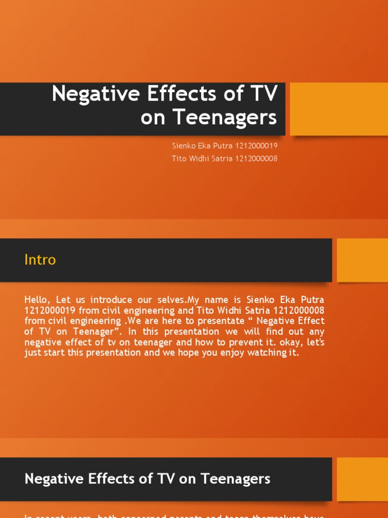 Negative Effects of TV On Teenagers: Sienko Eka Putra 1212000019 Tito ...