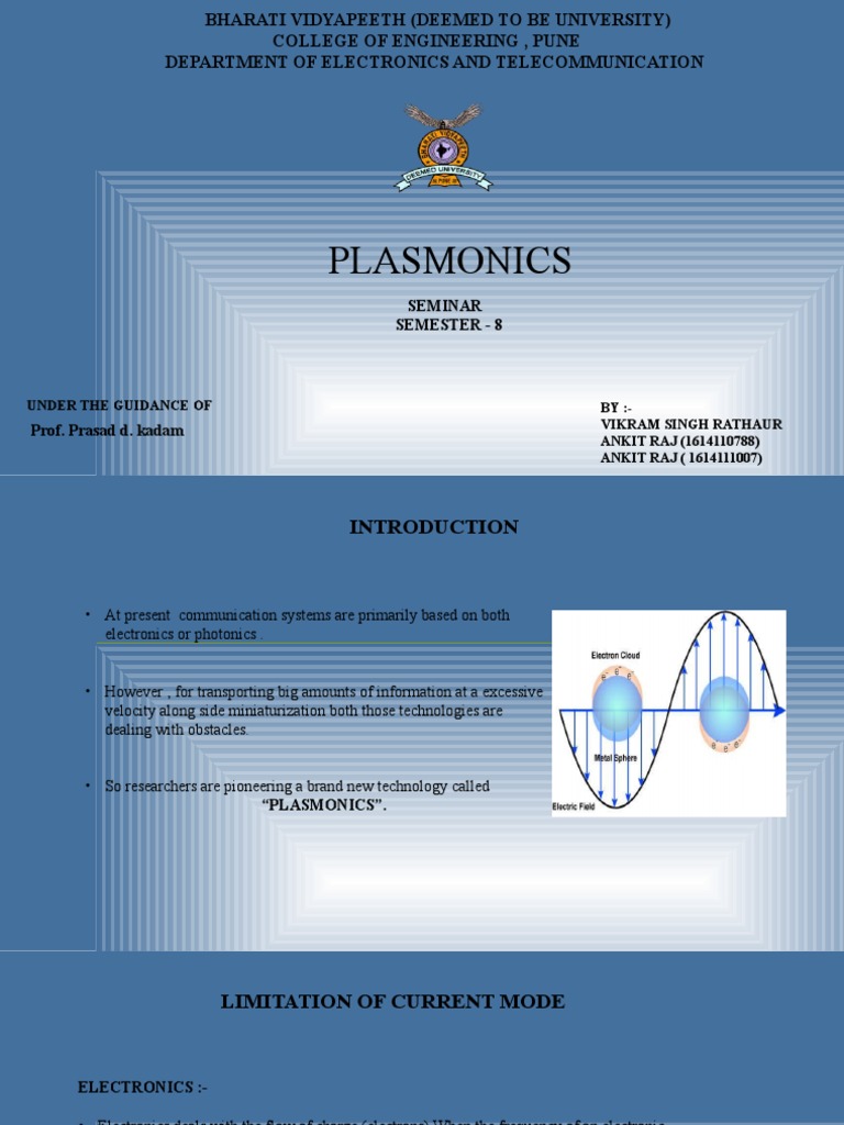 An Introduction to Plasmonics: Harnessing the Interaction Between Light and Metal to Push the ...