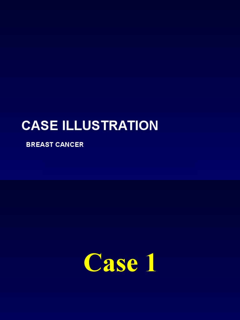 Breast Cancer Case Studies and Treatments | PDF | Breast Cancer ...