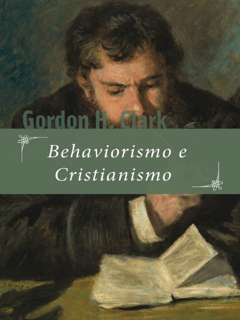 Behaviorismo e Cristianismo - Gordon H. Clark | PDF | Behaviorismo | Materialismo