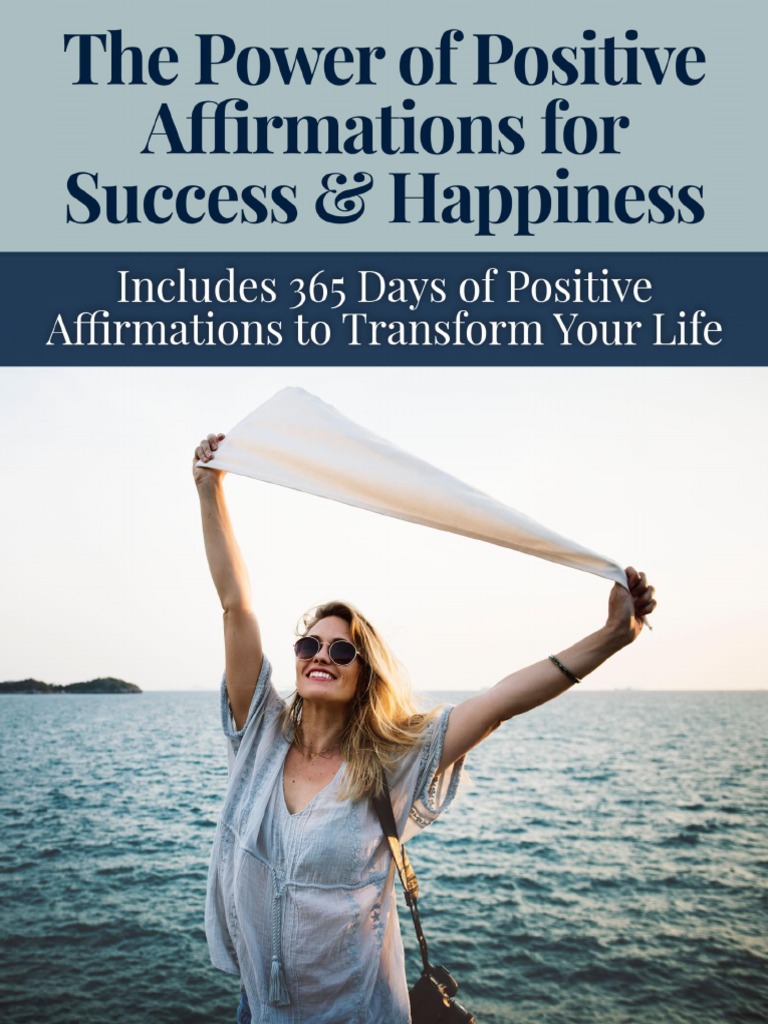 The Power of Positive Affirmations For Success and Happiness PDF | PDF ...
