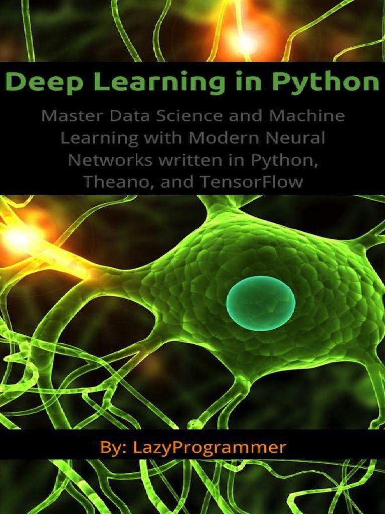 Deep Learning in Python - Master Data Science and Machine Learning With Modern Neural Networks ...