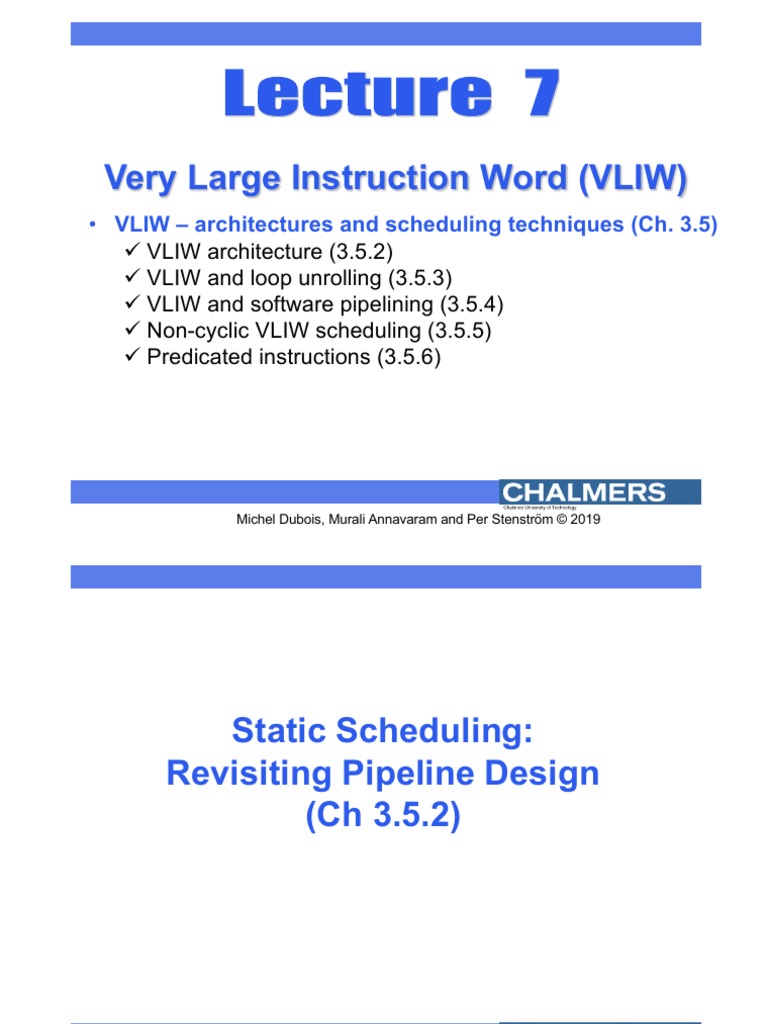 Very Large Instruction Word (VLIW) : - VLIW - Architectures and Scheduling Techniques (Ch. 3.5 ...