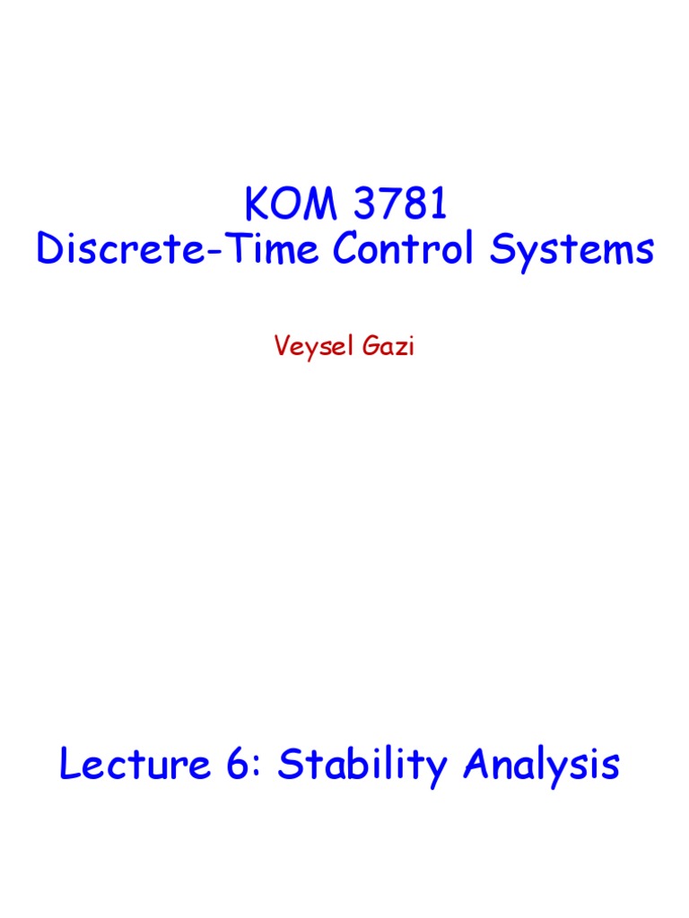 KOM 3781 Discrete-Time Control Systems: Veysel Gazi | PDF | Telecommunications Engineering ...