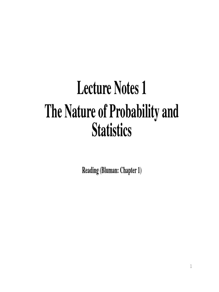 Lecture Notes 1 The Nature of Probability and Statistics: Reading ...