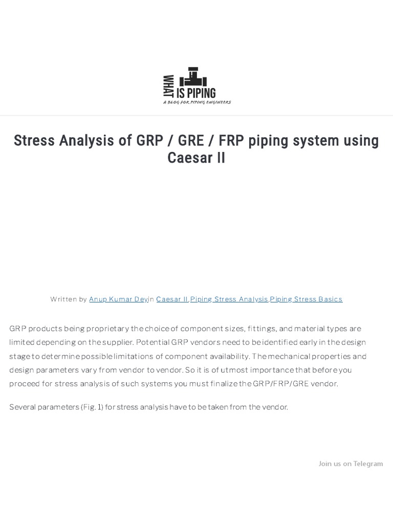 Stress Analysis of GRP - GRE - FRP Piping System Using Caesar II - What Is Piping | PDF | Fibre ...