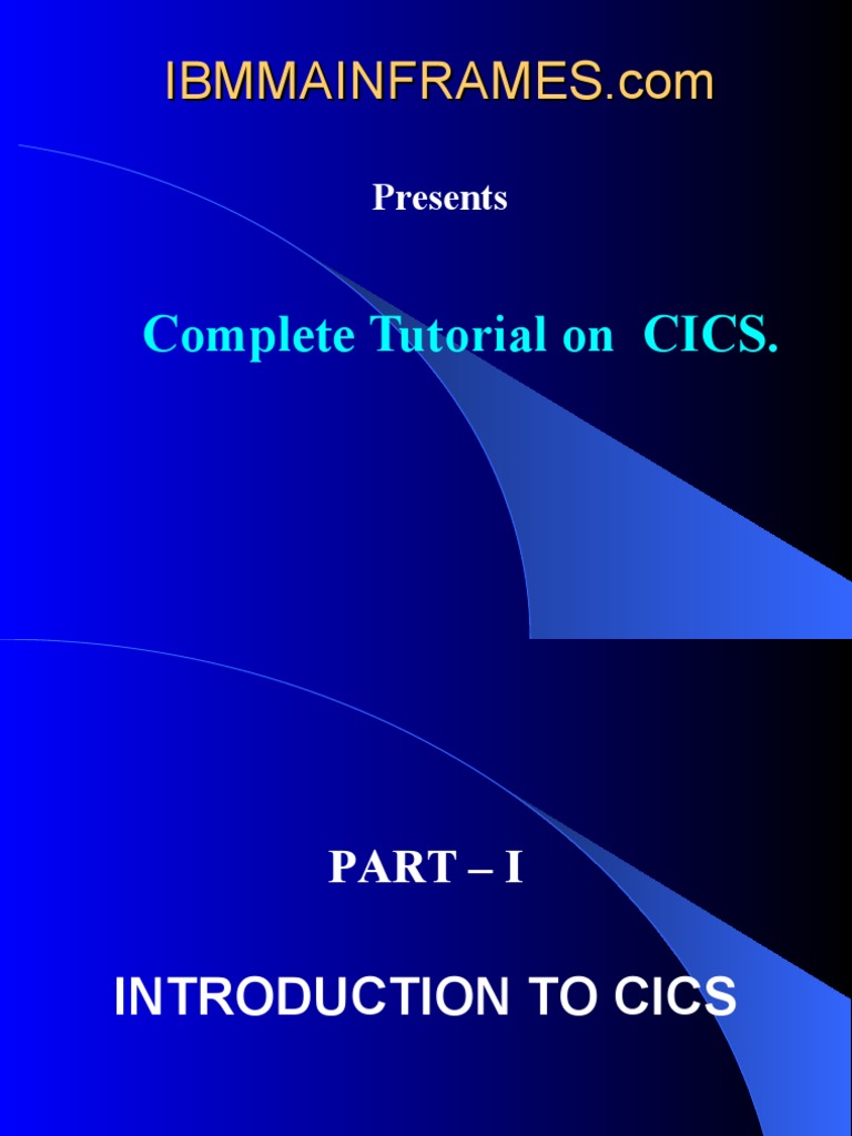 Complete Tutorial On CICS.: Presents | PDF | Assembly Language | Input/Output