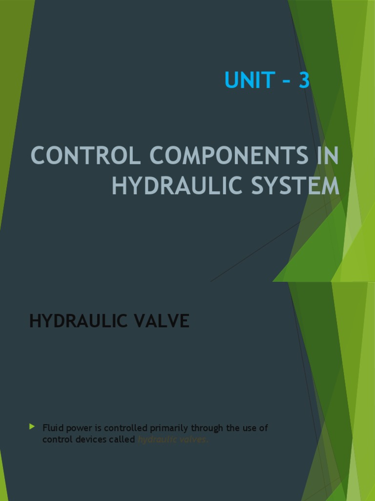 Unit 3 - Control Components in Hydraulic System | PDF | Valve ...