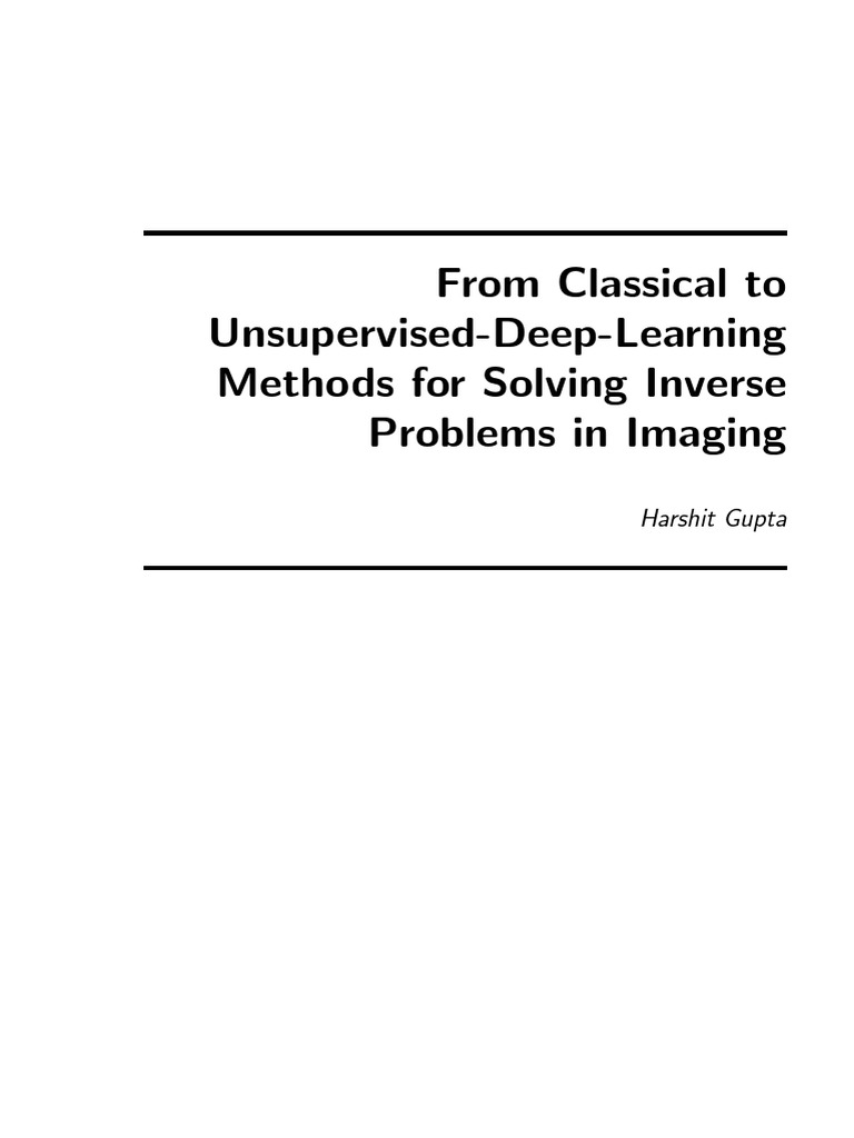 From Classical To Unsupervised Deep Learning For Solving Inverse Problem in Imaging To | PDF ...