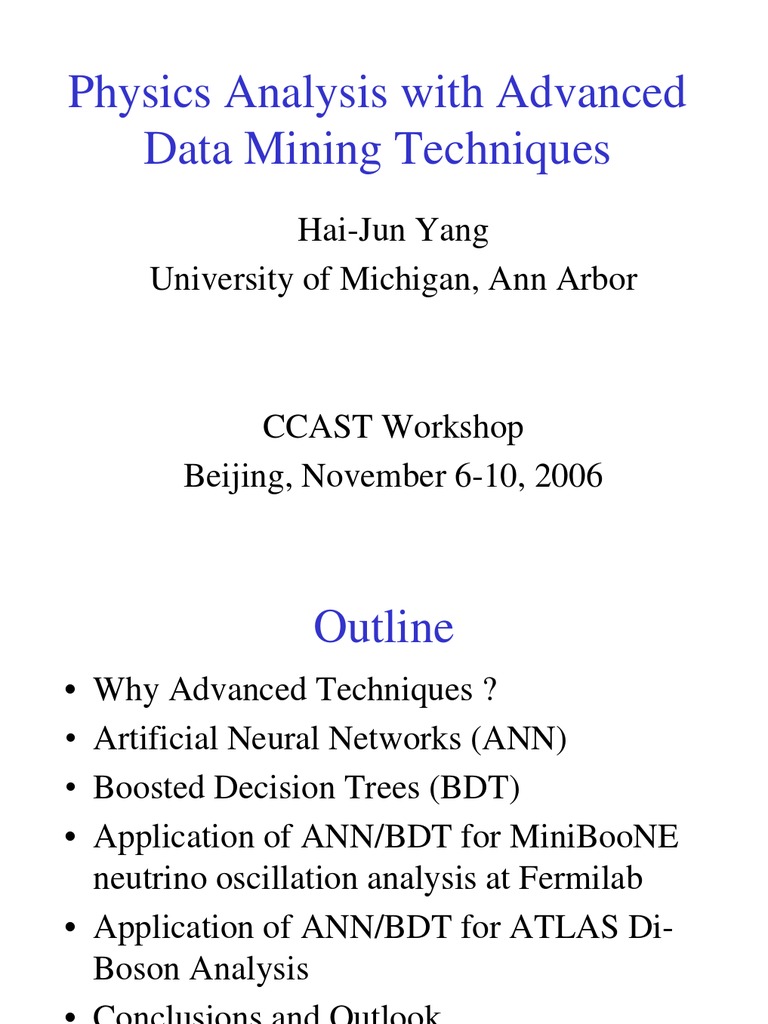 Physics Analysis With Advanced Data Mining Techniques: Hai-Jun Yang ...