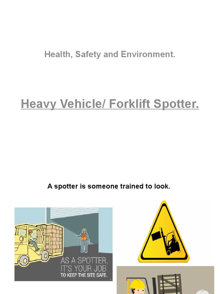 Heavy Vehicle/ Forklift Spotter.: Health, Safety and Environment | PDF ...