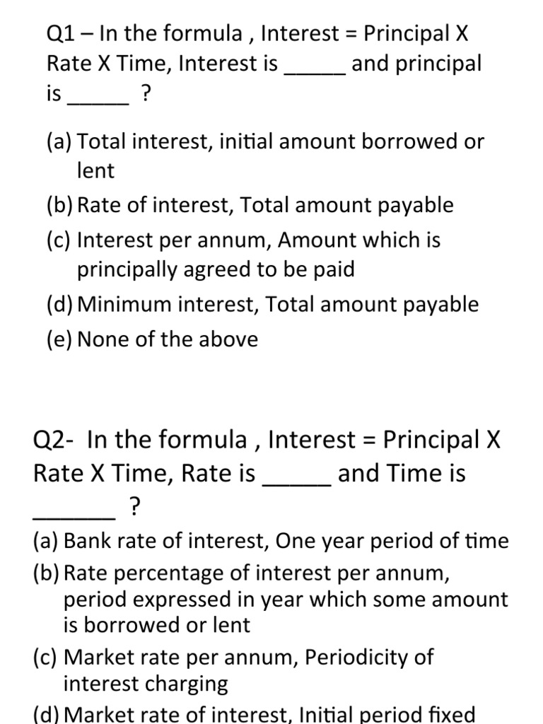 Q1 - in The Formula, Interest Principal X Rate X Time, Interest Is ...