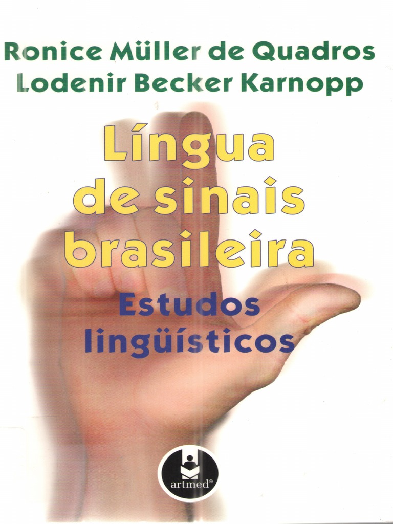Língua de Sinais Brasileira by Ronice Muller de Quadros Lodenir Becker ...