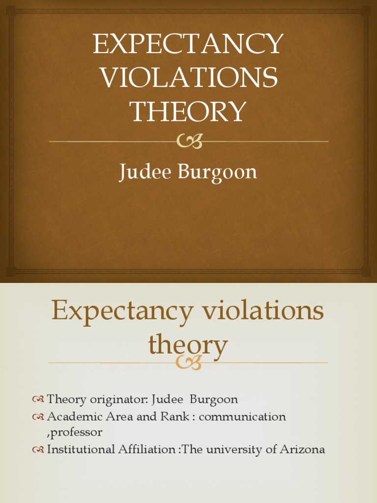 Expectancy Violations Theory | PDF | Nonverbal Communication ...
