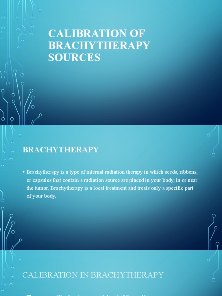 The Essential Role of Brachytherapy Source Calibration for Ensuring ...
