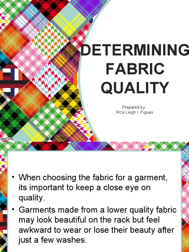 Determining Fabric Quality: Prepared By: Riza Leigh I. Figues | PDF ...