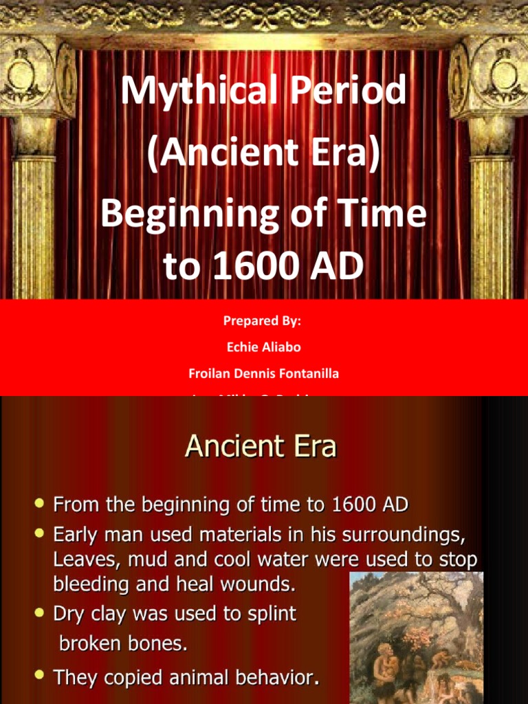 Mythical Period (Ancient Era) Beginning of Time To 1600 AD | PDF