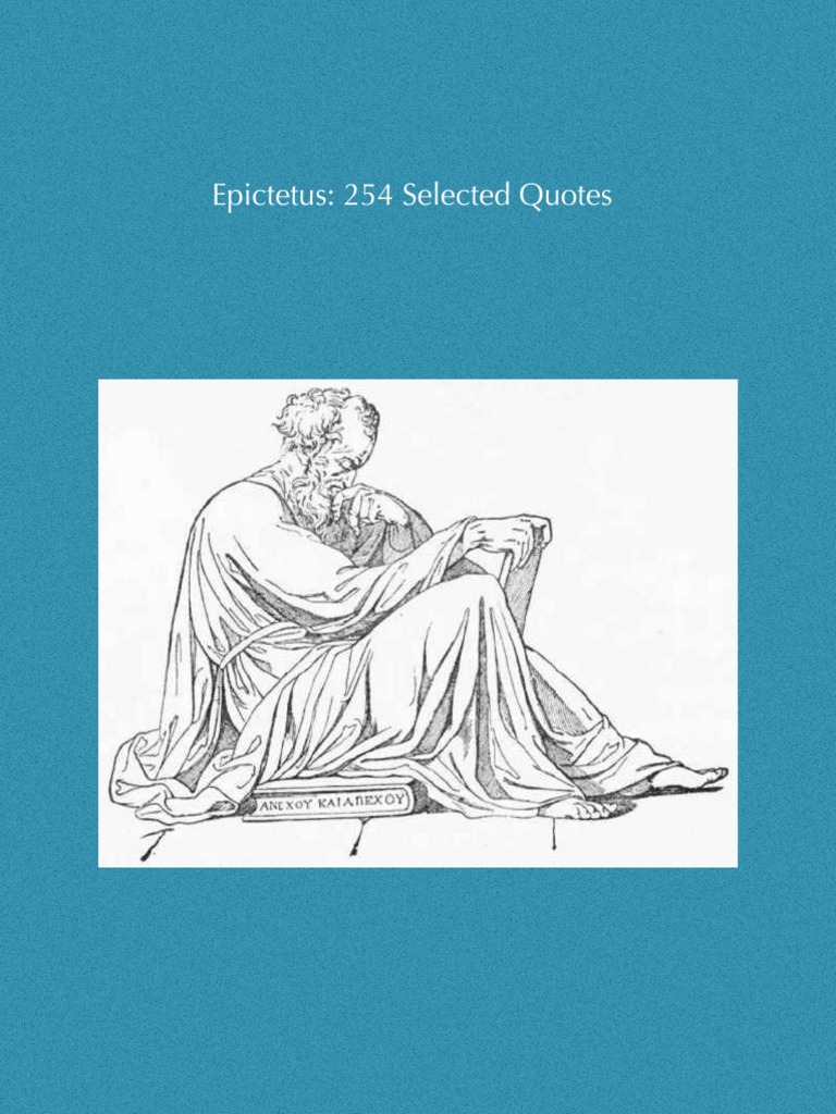 Epictetus: 254 Selected Quotes | PDF | Reason | Argument