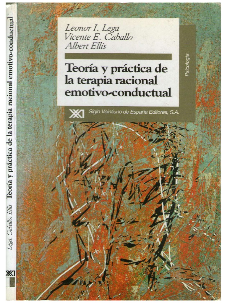 Teoría y Práctica de La Terapia Racional Emotivo-Conductual. Caballo ... Teoría y Práctica de La Terapia Racional Emotivo-Conductual. Caballo ...