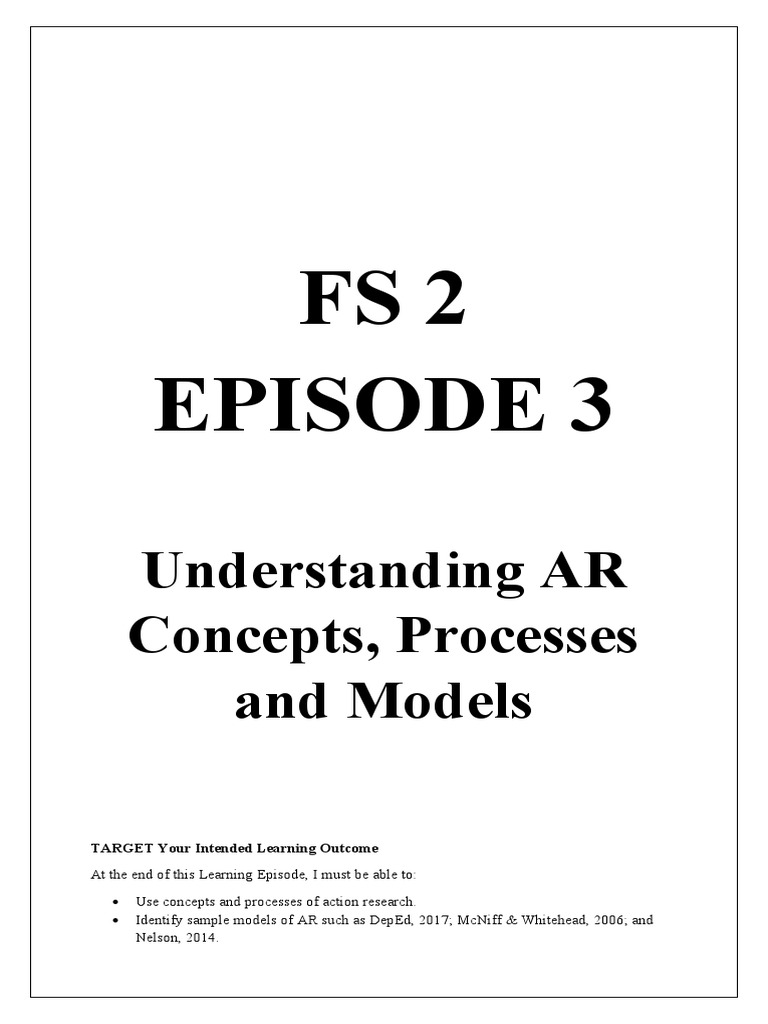 FS2 Episode 3: Understanding AR Concepts, Processes and Models | PDF | Action Research | Teachers