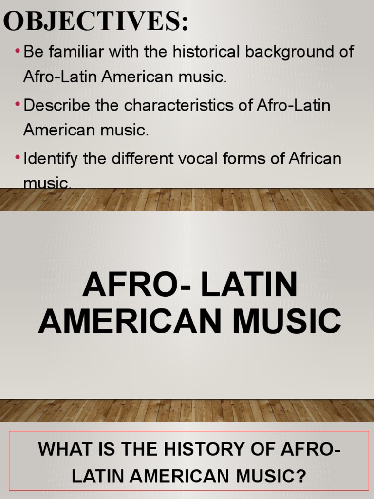 2ND Music Lesson - 1 Afro Latin - American - Music | PDF | Singing | Drum