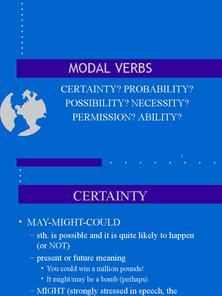 Modal Verbs: Certainty? Probability? Possibility? Necessity? Permission? Ability? | PDF | Syntax ...