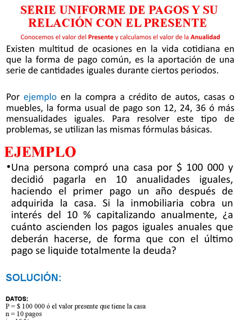 SERIE UNIFORME DE PAGOS Y SU RELACIÓN CON EL PRESENTE Conocemos P y Calculamos A | PDF | Ecuaciones