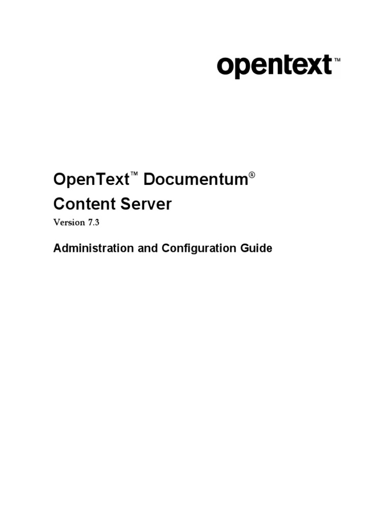 OpenText Documentum Content Server 7.3 Administration and Configuration ...