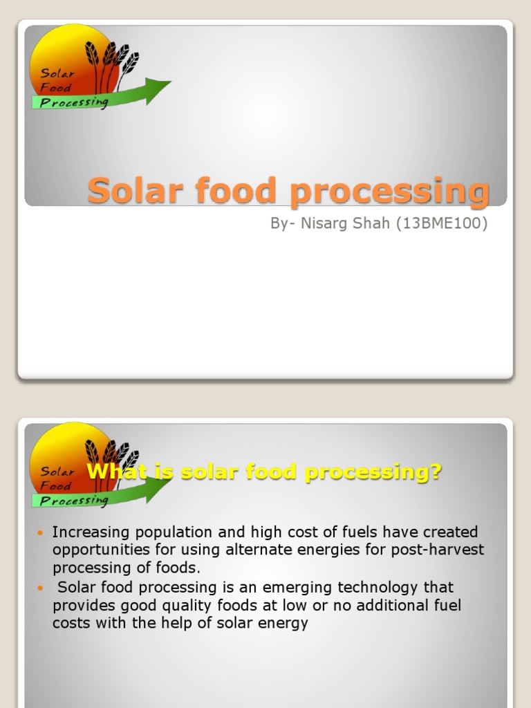 Solar Food Processing: By-Nisarg Shah (13BME100) | PDF | Solar Energy ...